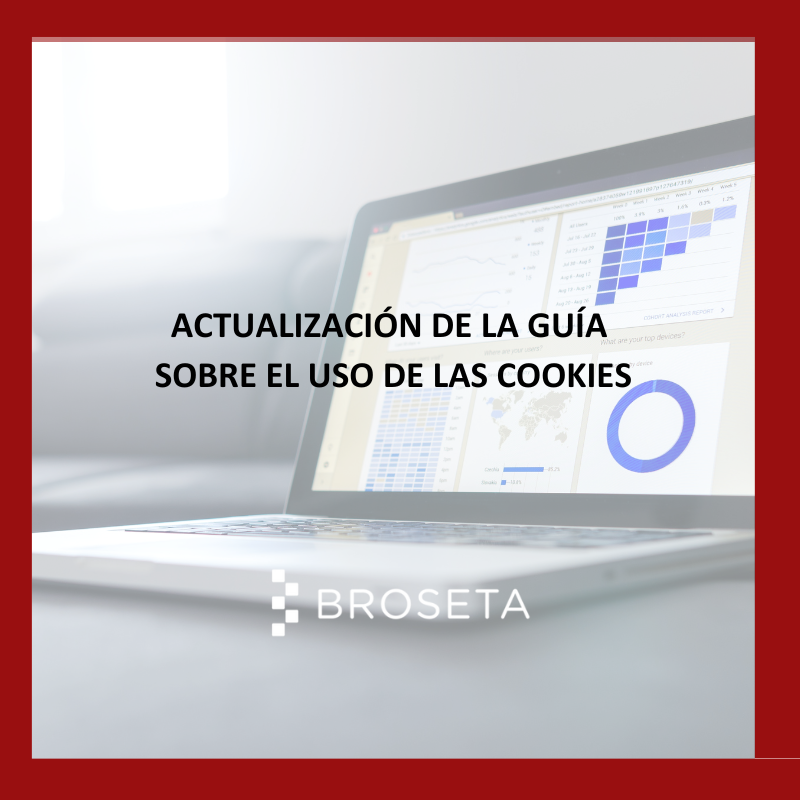 Newsletter: Actualización de la guía sobre el uso de las cookies - Broseta